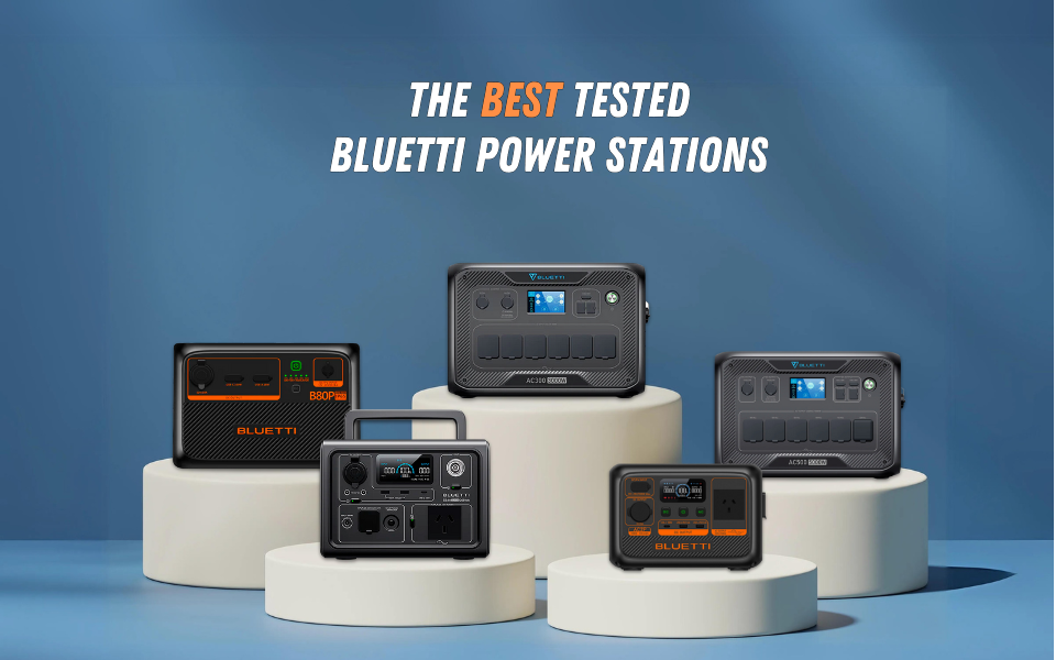 We Tested These BLUETTI Power Stations: Here’s What We Found